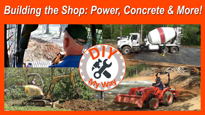 Building the Shop: Power Concrete and More! – DIY My Way