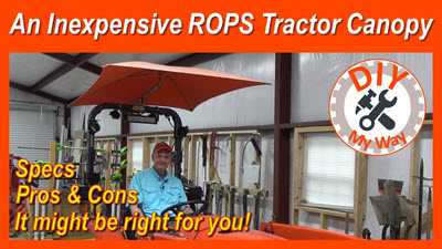 Inexpensive ROPS Tractor Canopy: Snowco Femco RU-50 – DIY My Way