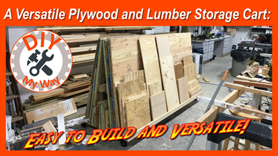 A Versatile Plywood and Lumber Storage Cart: Easy to Build and ...